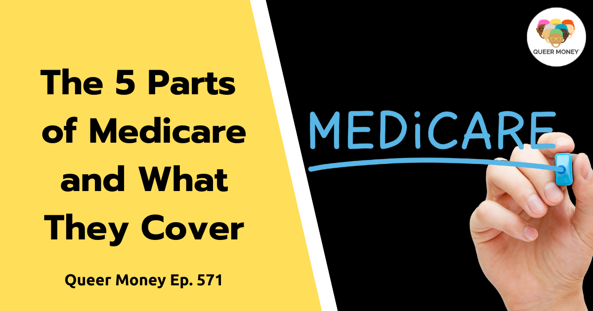 The Various Parts of Medicare and What They Cover | Queer Money
